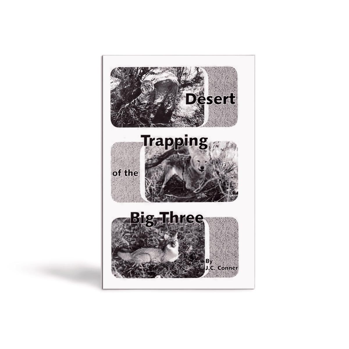 Desert Trapping of the Big Three - JC Conner - Book – Minnesota Trapline Products