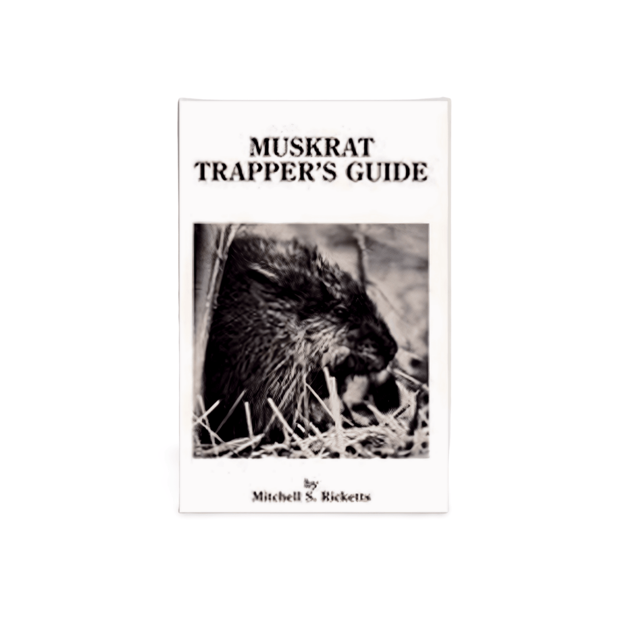 Muskrat Trappers Guide - Mitchell S. Ricketts - Book – Minnesota ...
