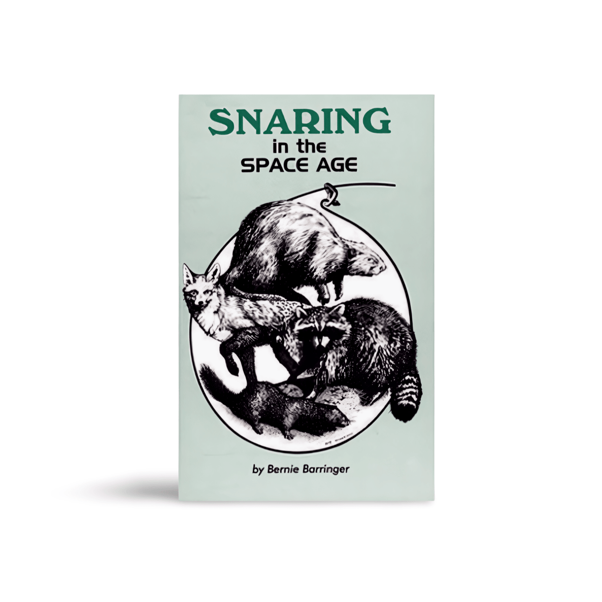Snaring in the Space Age - Bernie Barringer - Book – Minnesota Trapline ...