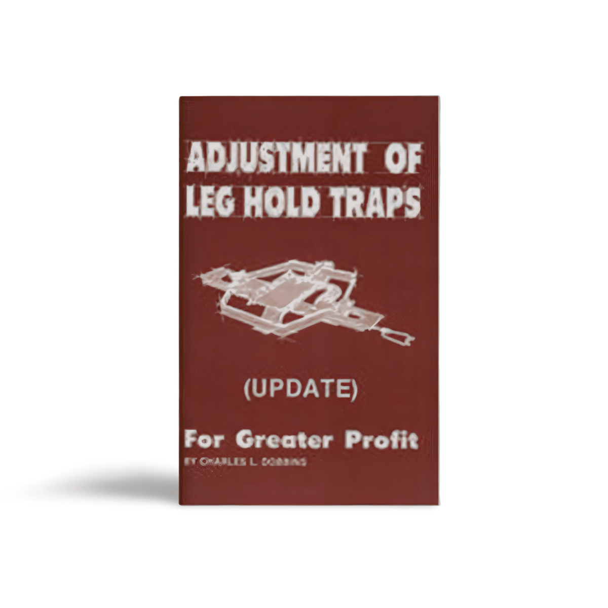 Adjustment of Leg Hold Traps - Charles Dobbins - Book – Minnesota ...