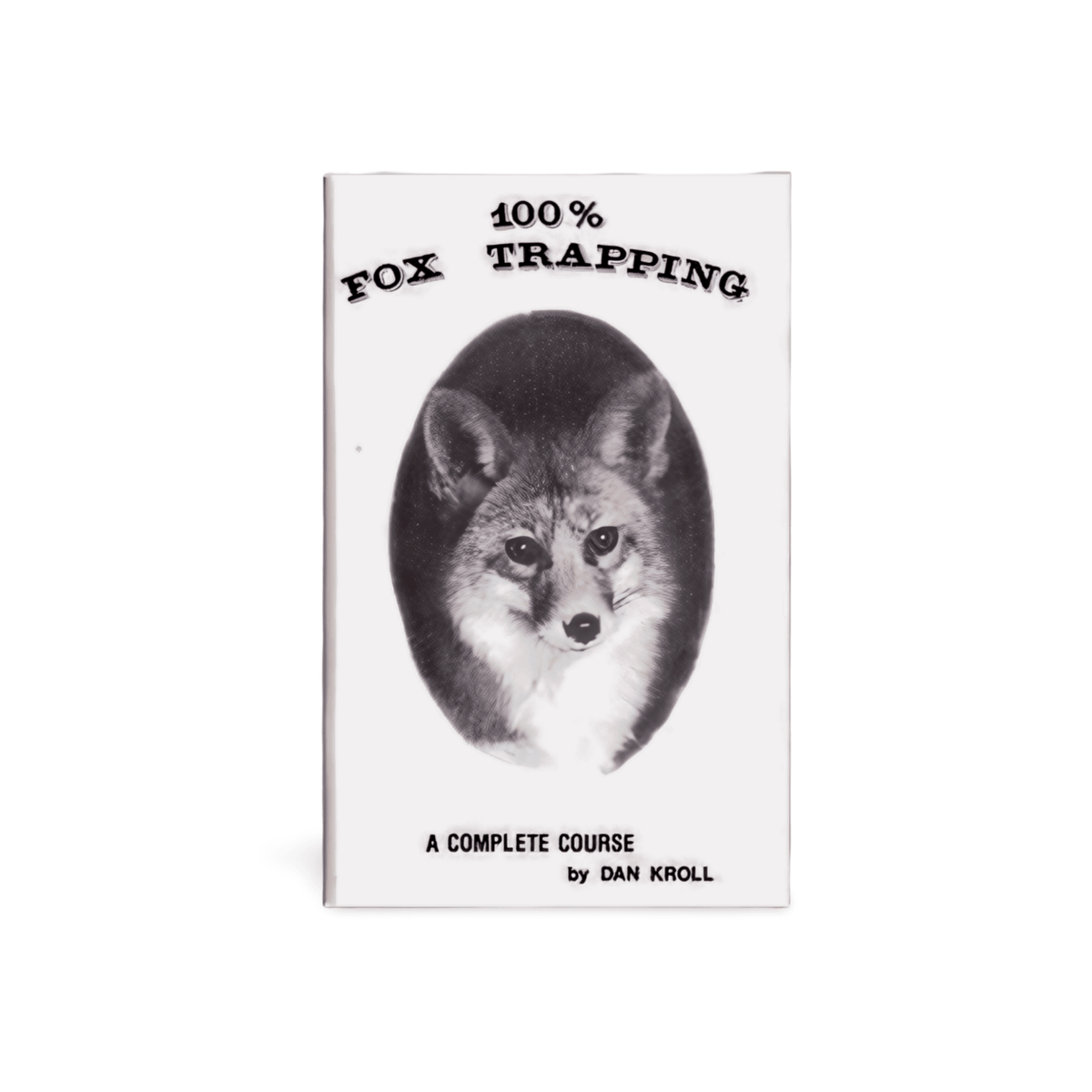 100% Fox Trapping - Complete Course - Dan Kroll - Book – Minnesota ...