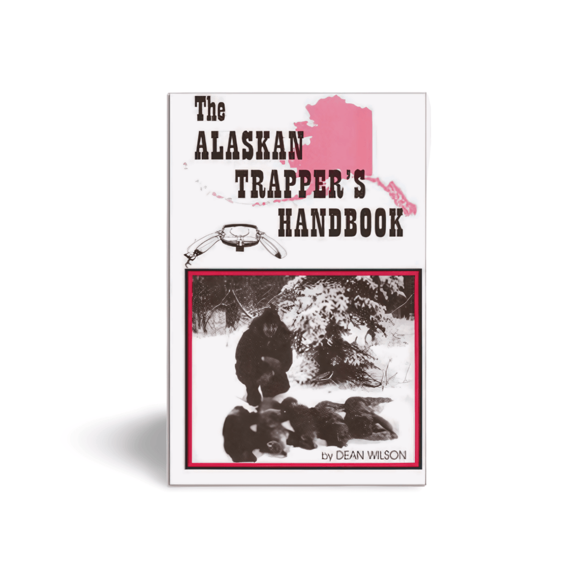 Alaskan Trapper's Handbook - Dean Wilson - Book – Minnesota Trapline ...