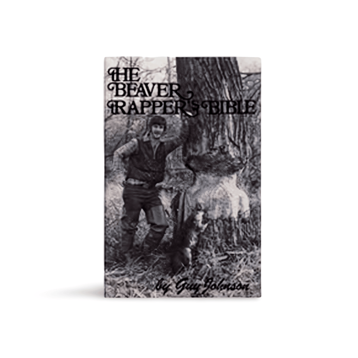 Beaver Trapper's Bible - Guy Johnson - Book – Minnesota Trapline Products