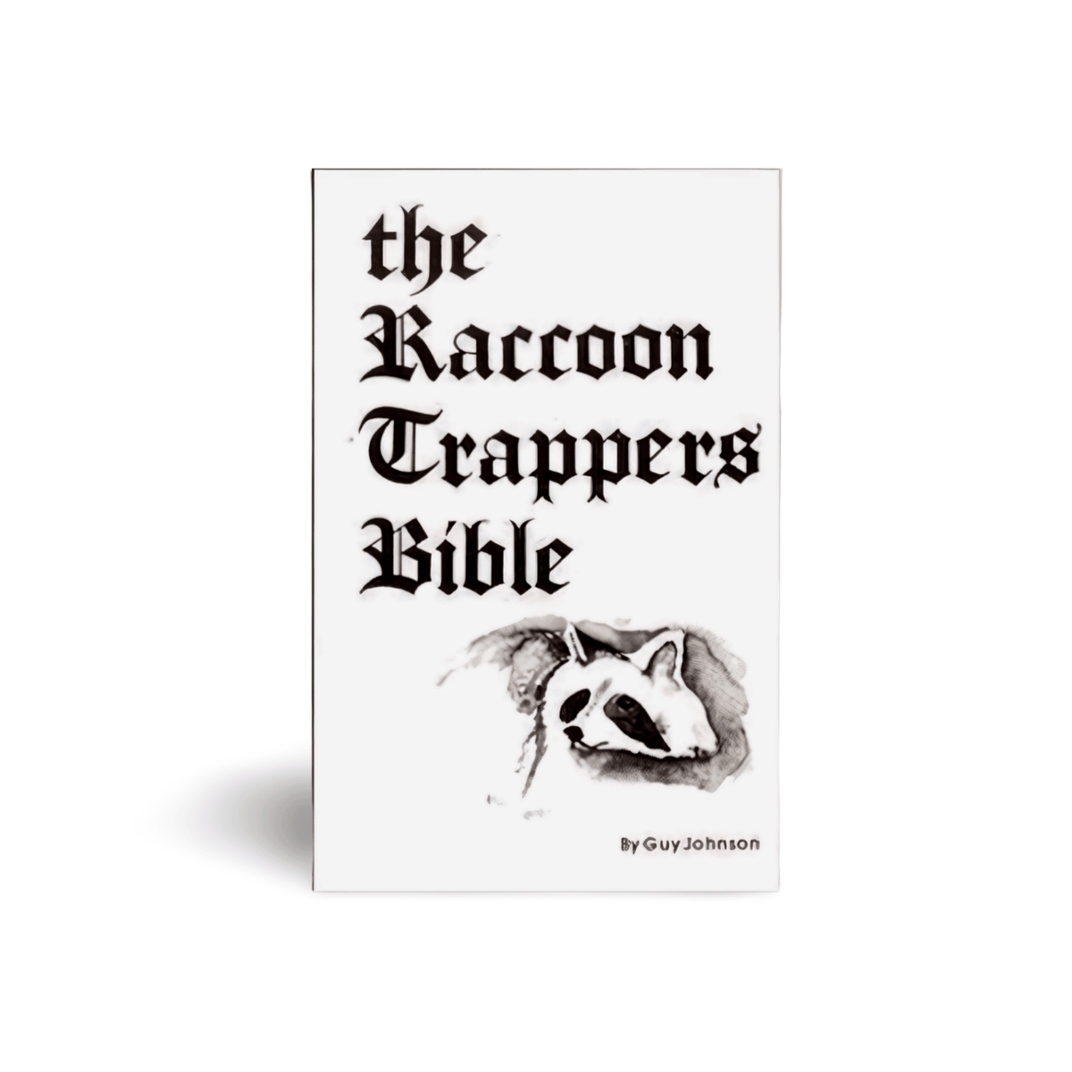 Raccoon Trapper's Bible - Guy Johnson - Book – Minnesota Trapline Products