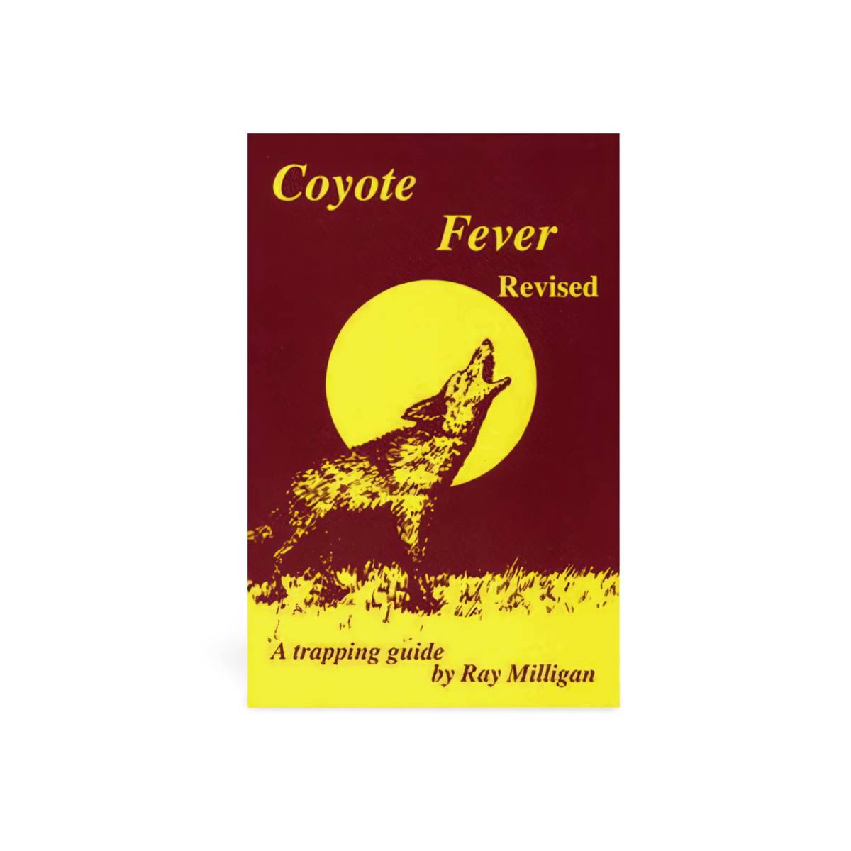 Coyote Fever - Ray Milligan - Book – Minnesota Trapline Products