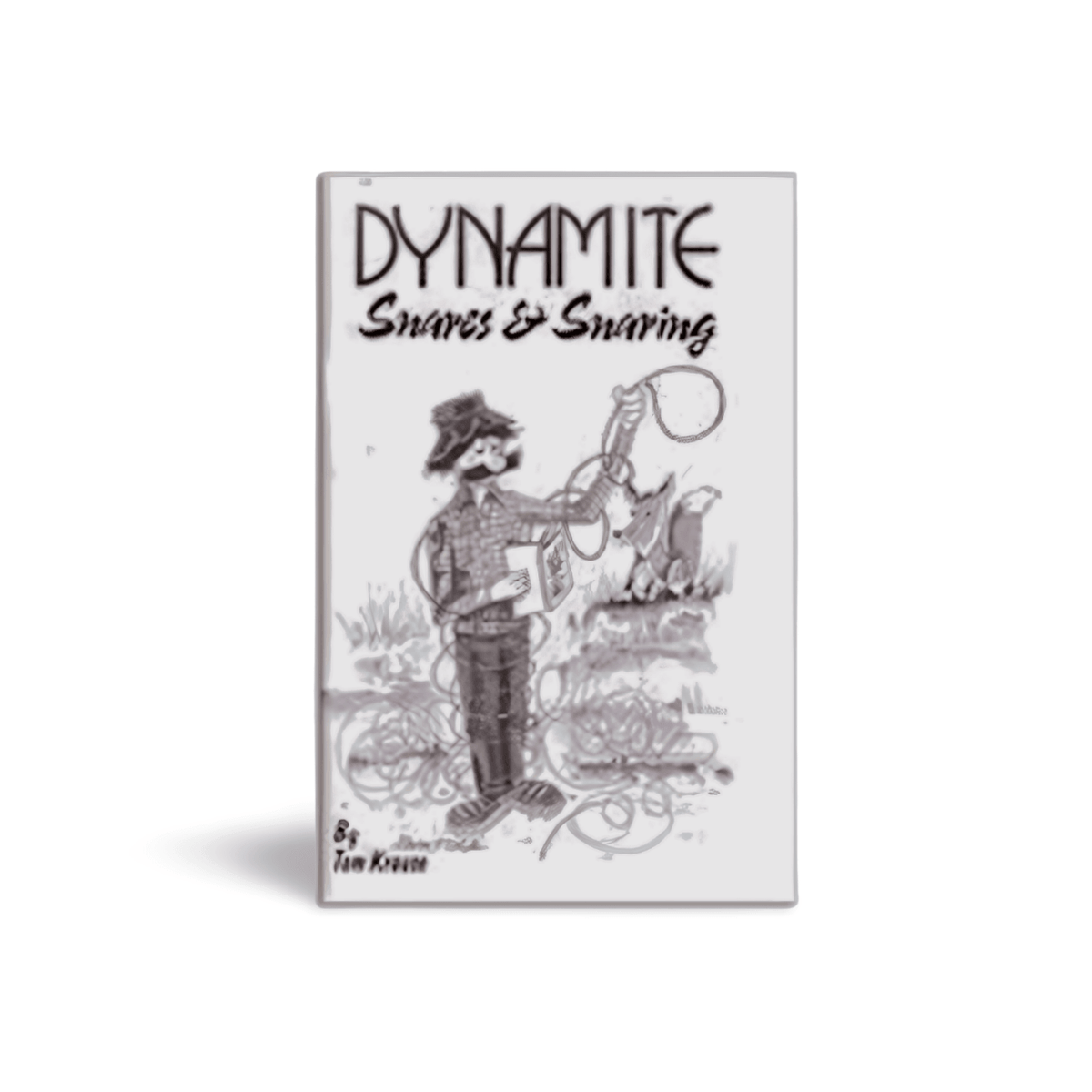 Dynamite Snares and Snaring - Tom Krause - Book – Minnesota Trapline ...