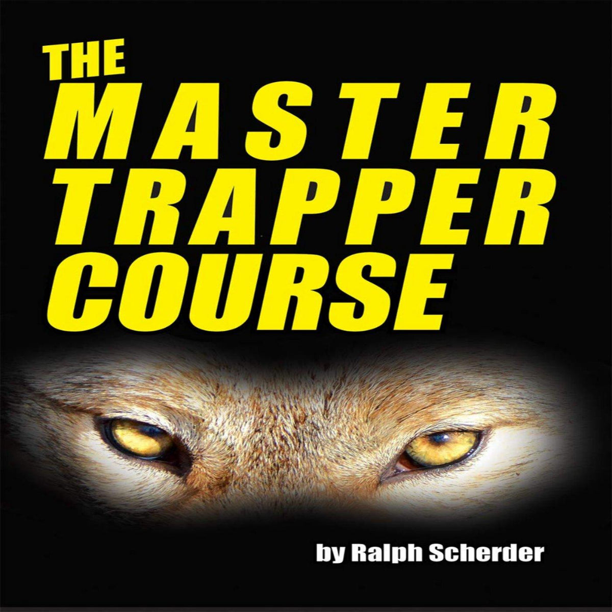 The Master Trapper Course - book - Scherder – Minnesota Trapline Products
